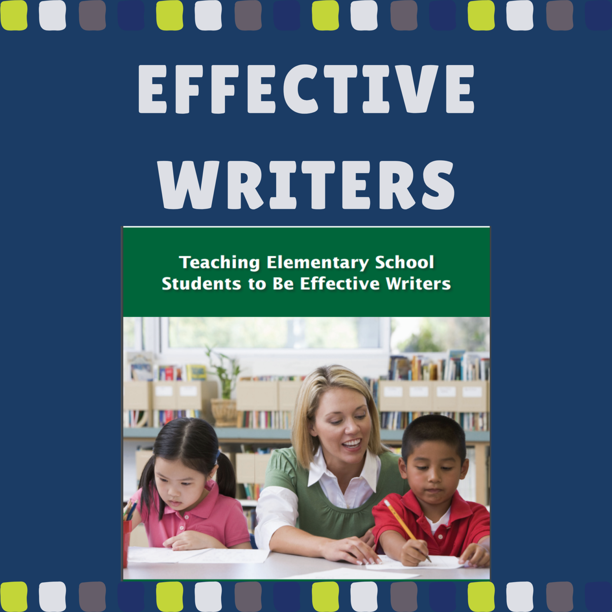 Teaching Elementary School Students to be Effective Writers - STRIVE TLC
